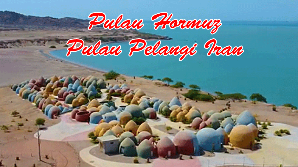 Pulau Hormuz, Pulau Pelangi Iran: Gunung Bisa Dimakan & Lautan Merah ...