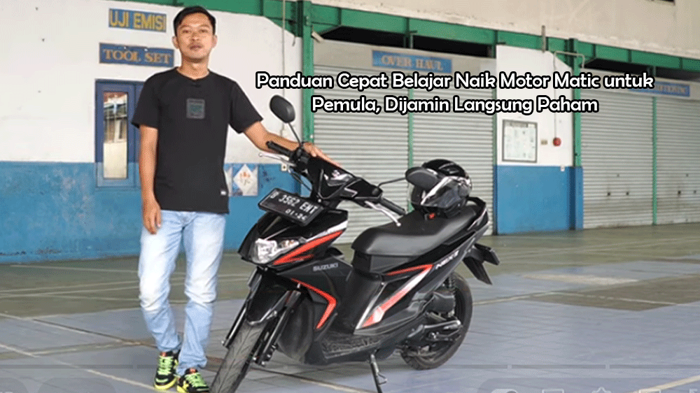 Anti Gugup! Panduan Cepat Belajar Naik Motor Matic untuk Pemula ...